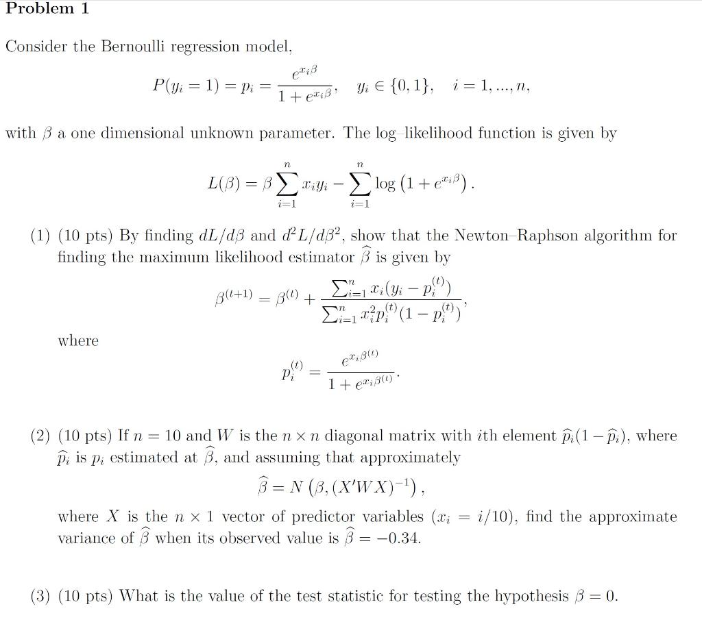 Solved Problem 1 Consider the Bernoulli regression model, | Chegg.com