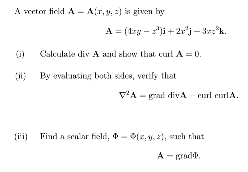 Solved A vector field A A(x, y, z) is given by (i) Calculate | Chegg.com