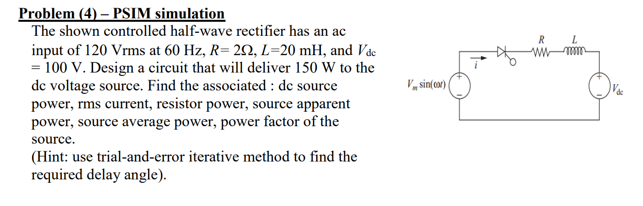 Solved R L W mom = V m sin(at) Problem (4) - PSIM simulation | Chegg.com
