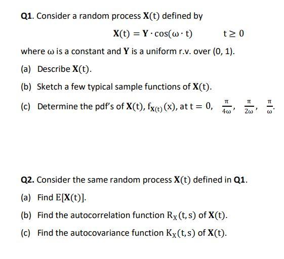 Solved Q1. Consider a random process X(t) defined by X(t) = | Chegg.com
