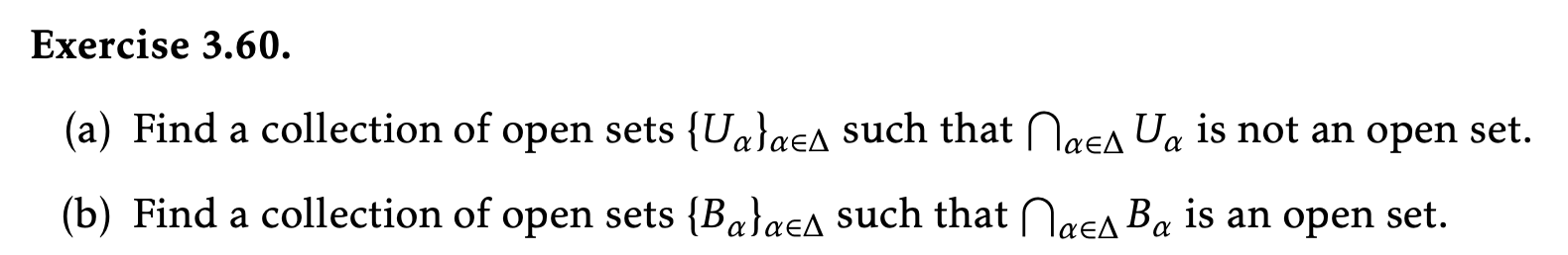 Solved Exercise 3.60. (a) Find a collection of open sets | Chegg.com
