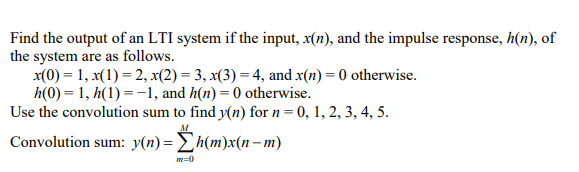 Solved Find the output of an LTI system if the input, x(n), | Chegg.com