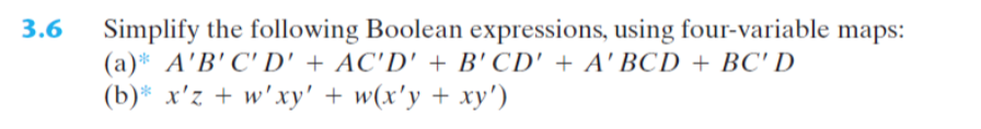 Solved 3.6 Simplify the following Boolean expressions, using | Chegg.com
