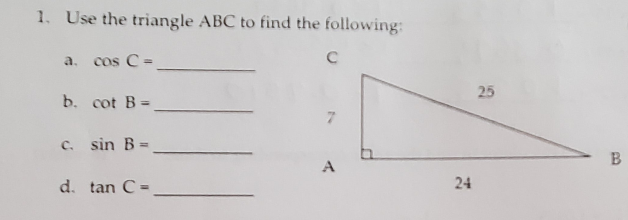 Solved Use the triangle ABC to find the following: a. cosC= | Chegg.com