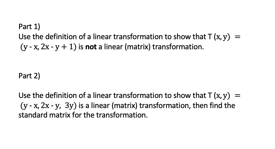 Solved Part 1) Use the definition of a linear transformation | Chegg.com