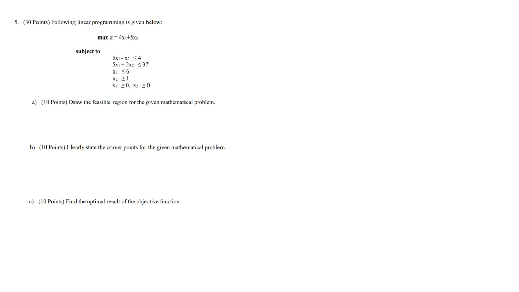 Solved 5. (30 Points) Following lincar programming is given | Chegg.com