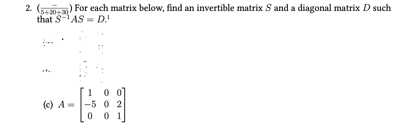 2. (5+20+30−) For each matrix below, find an | Chegg.com