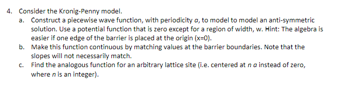 Solved 4. Consider the Kronig-Penny model. a. Construct a | Chegg.com