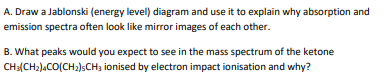 Solved A. Draw a Jablonski (energy level) diagram and use it | Chegg.com