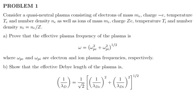 Solved PROBLEM 1Consider a quasi-neutral plasma consisting | Chegg.com