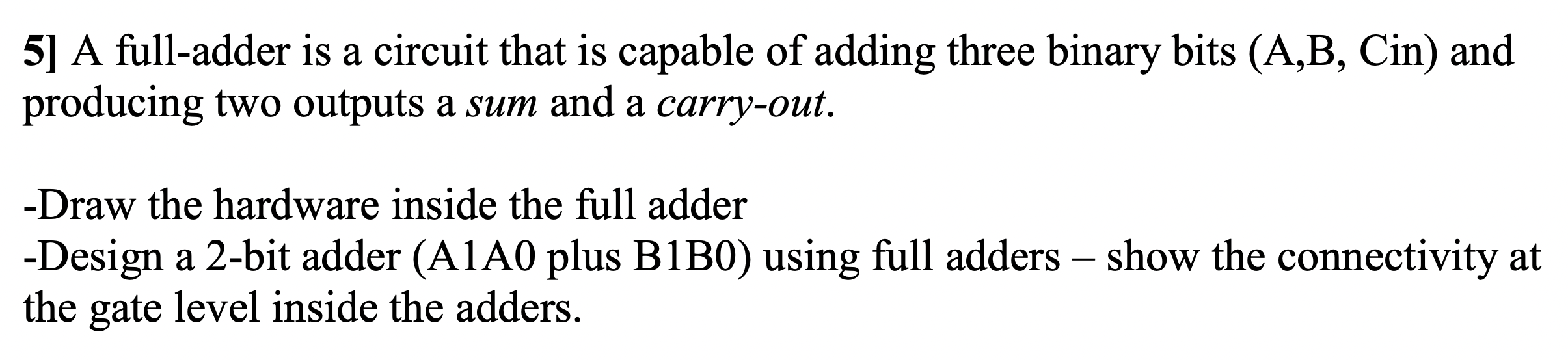 Solved 5] A full-adder is a circuit that is capable of | Chegg.com