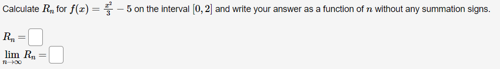 Solved Calculate Rn for f(x) = 1 - 5 on the interval (0, 2) | Chegg.com