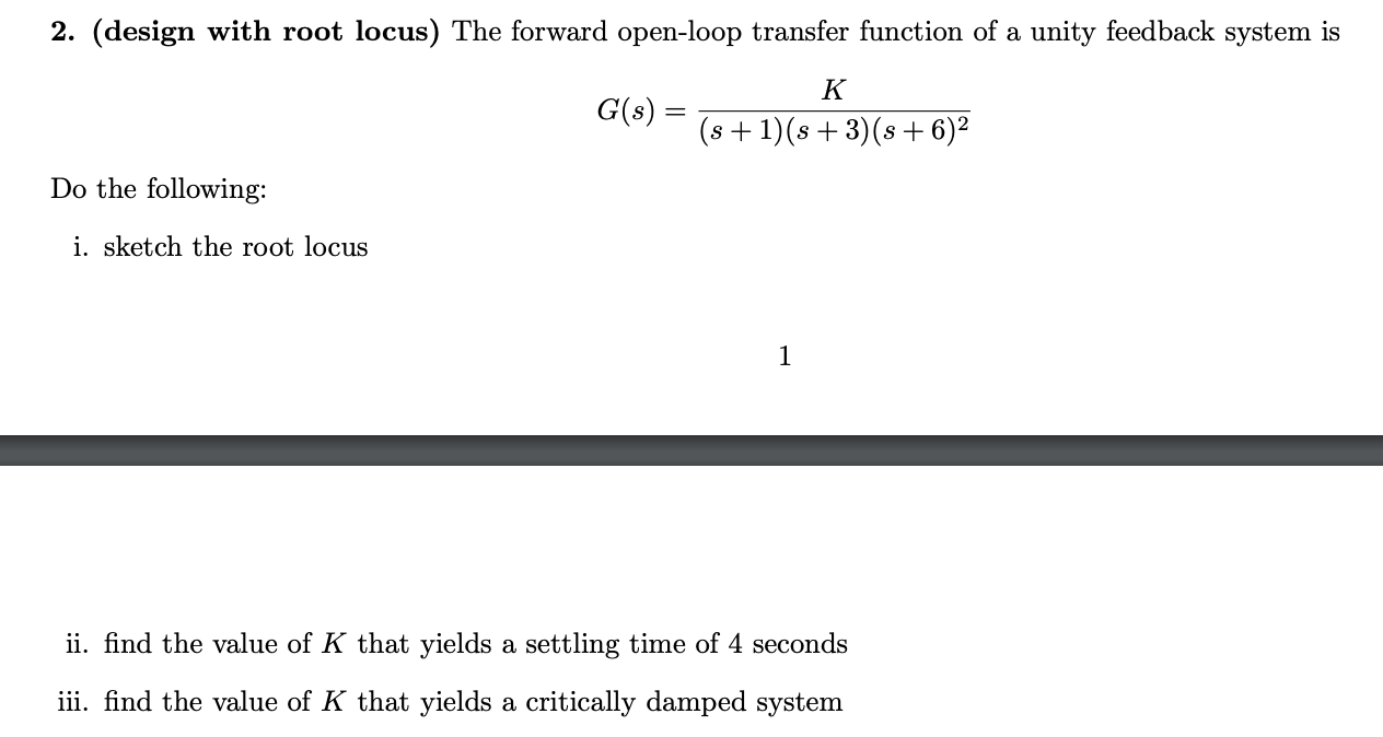 Solved 2. (design with root locus) The forward open-loop | Chegg.com