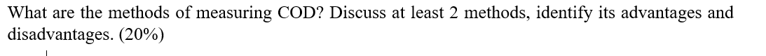 Solved What are the methods of measuring COD? Discuss at | Chegg.com
