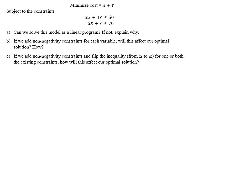 Solved Minimize cost = X + Y Subject to the constraints 2x + | Chegg.com