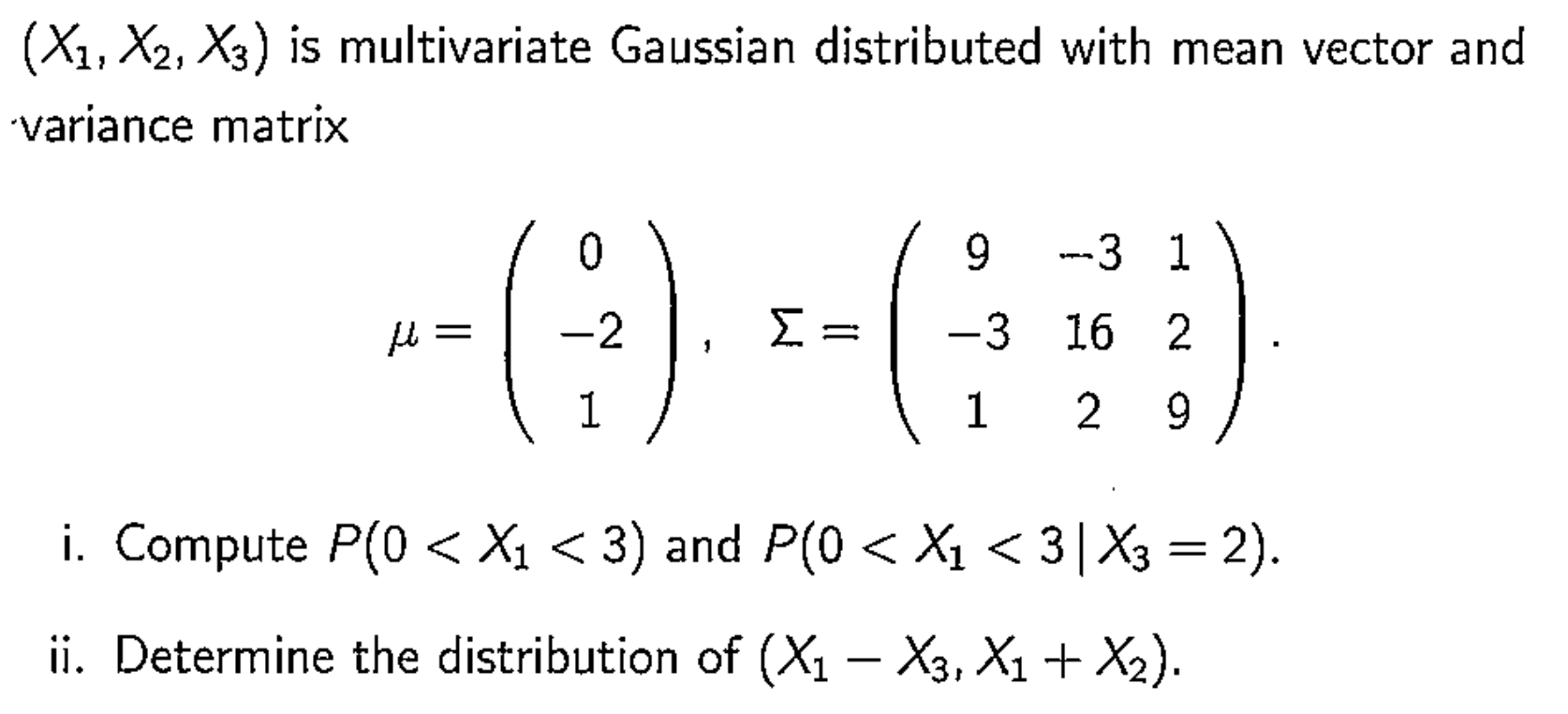 Solved (X1,X2,X3) is multivariate Gaussian distributed with | Chegg.com
