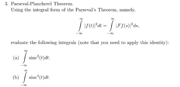 Solved 3. Parseval-Plancherel Theorem. Using the integral | Chegg.com