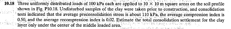 Solved 10.18 Three uniformly distributed loads of 100 kPa | Chegg.com