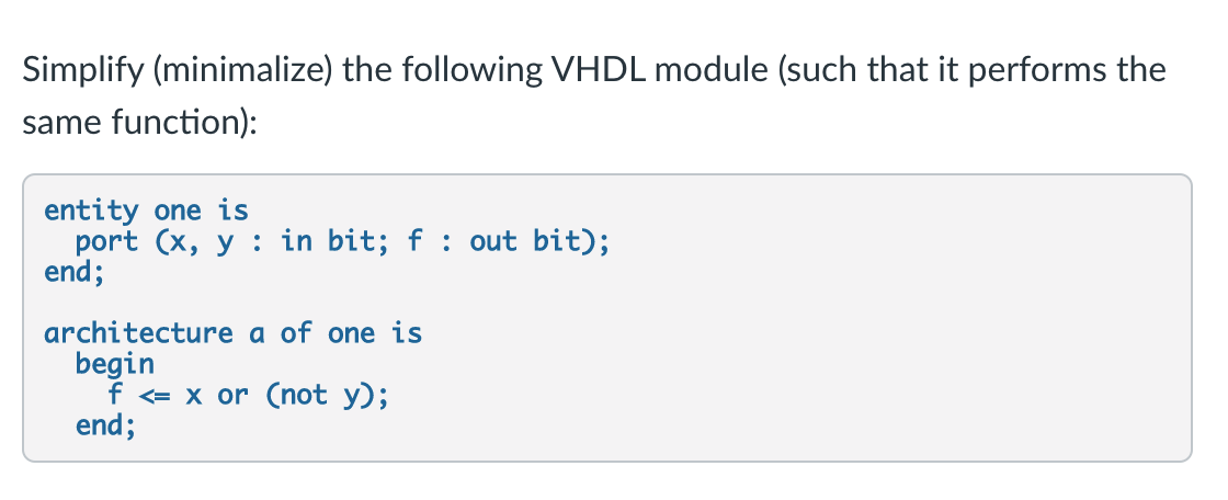 Solved Simplify (minimalize) the following VHDL module (such | Chegg.com