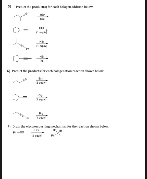 Solved 5) Predict the product(s) for each halogen addition | Chegg.com