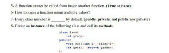 Solved 5. A function cannot be called from inside another | Chegg.com