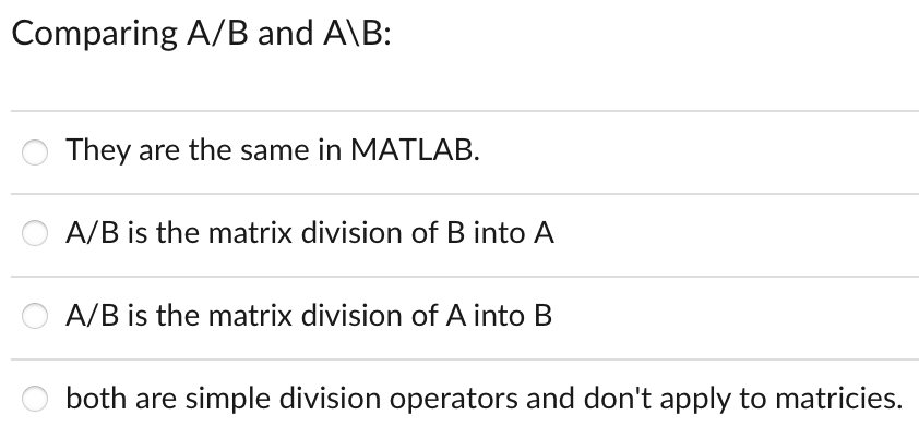 Solved Comparing A/B and A\B : They are the same in MATLAB. | Chegg.com