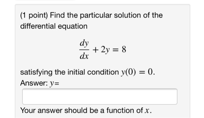 Solved (1 point) Find the particular solution of the | Chegg.com