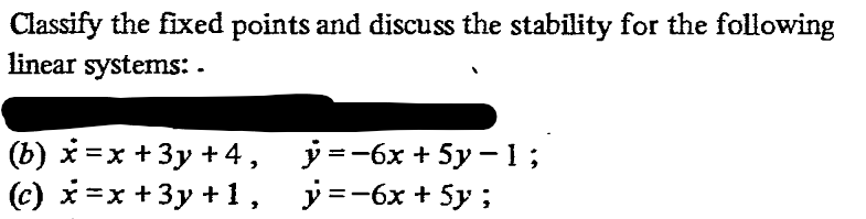 Solved Classify the fixed points and discuss the stability | Chegg.com