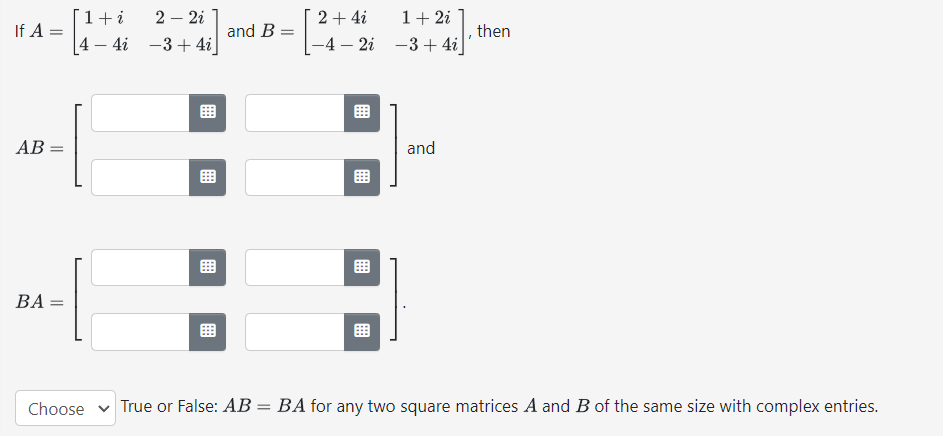 Solved If A=[1+i4−4i2−2i−3+4i] and B=[2+4i−4−2i1+2i−3+4i], | Chegg.com