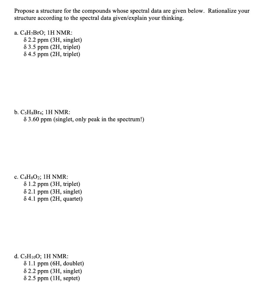 Solved Propose a structure for the compounds whose spectral | Chegg.com