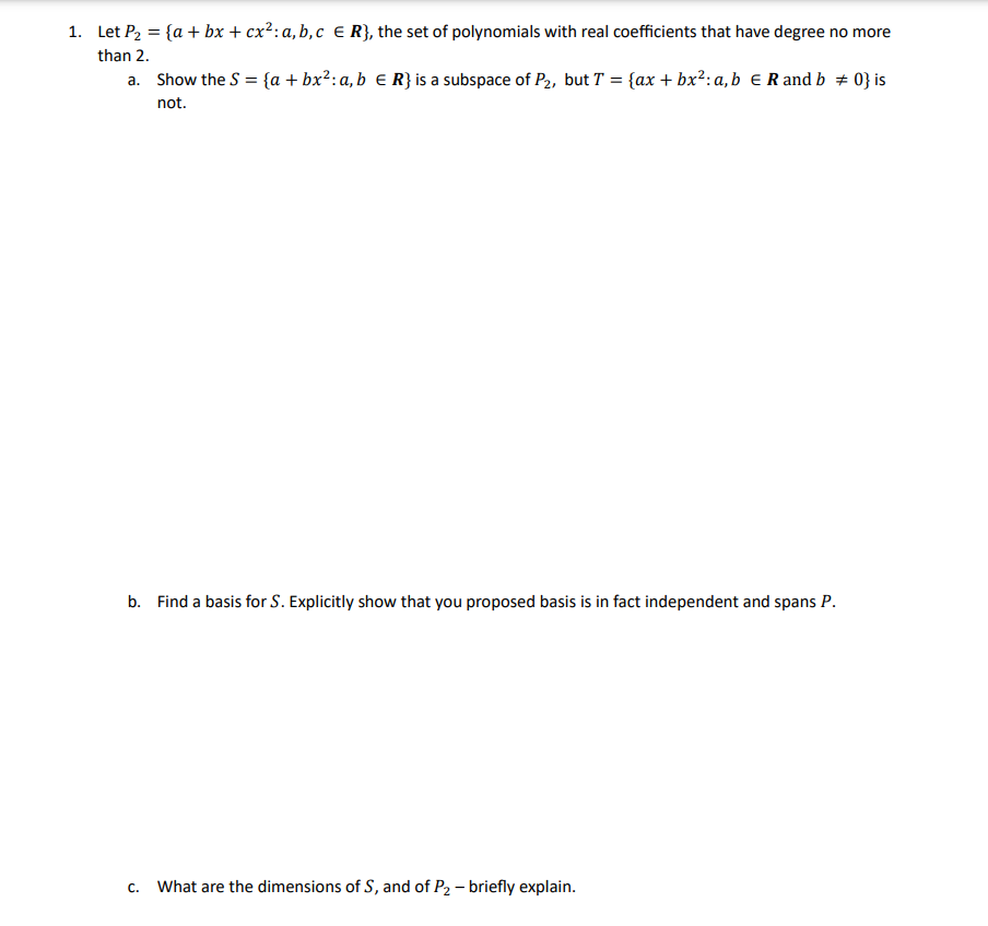 Solved 1. Let P2={a+bx+cx2:a,b,c∈R}, the set of polynomials | Chegg.com
