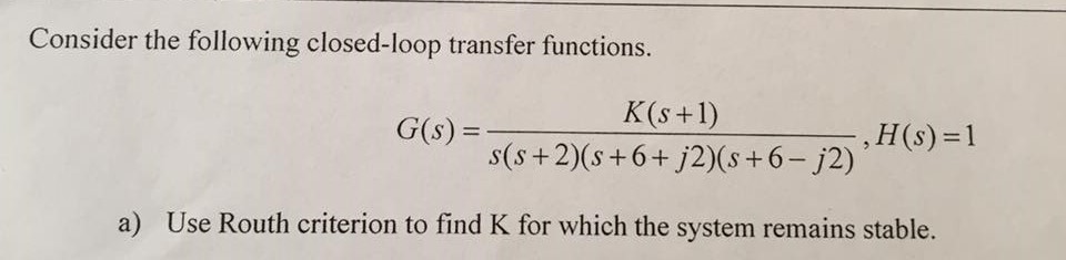 Solved Consider the following closed-loop transfer | Chegg.com