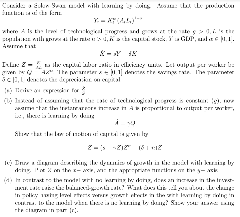 Solved Consider a Solow-Swan model with learning by doing. | Chegg.com