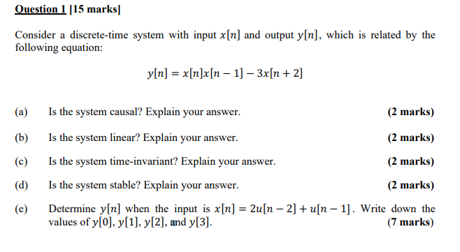 Solved Question 1 [15 marks) Consider a discrete-time system | Chegg.com