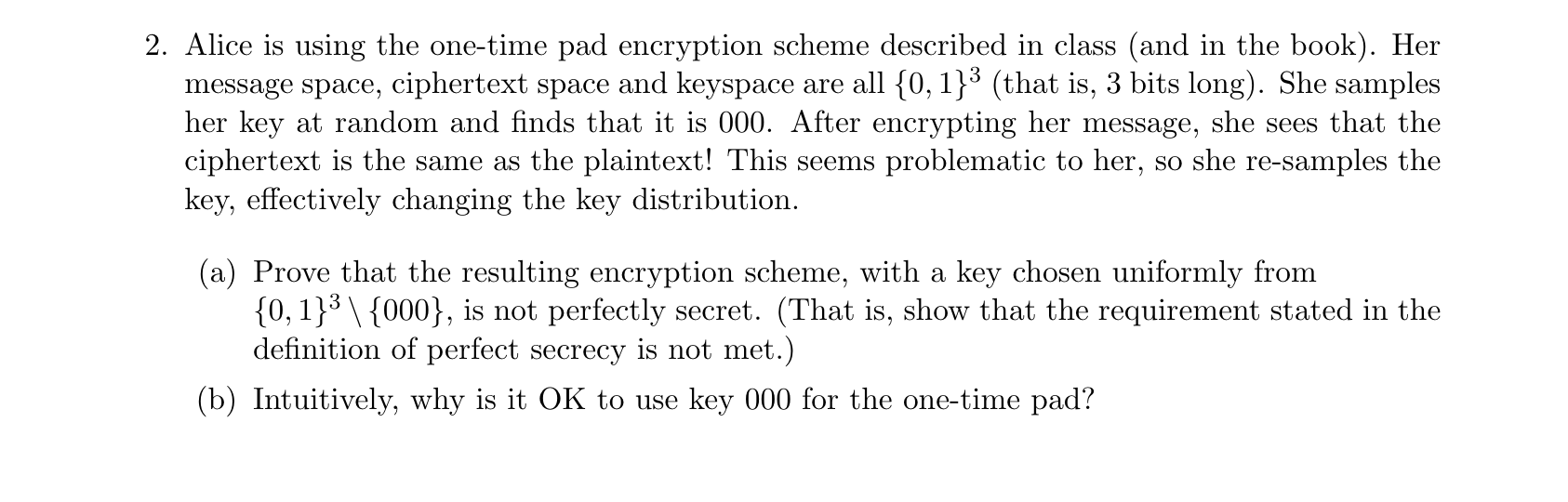 2. Alice is using the one-time pad encryption scheme | Chegg.com