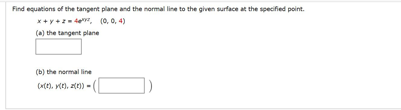 Solved Find equations of the tangent plane and the normal | Chegg.com
