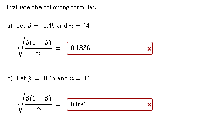 Solved Evaluate the following formulas. a) Let p^=0.15 and | Chegg.com