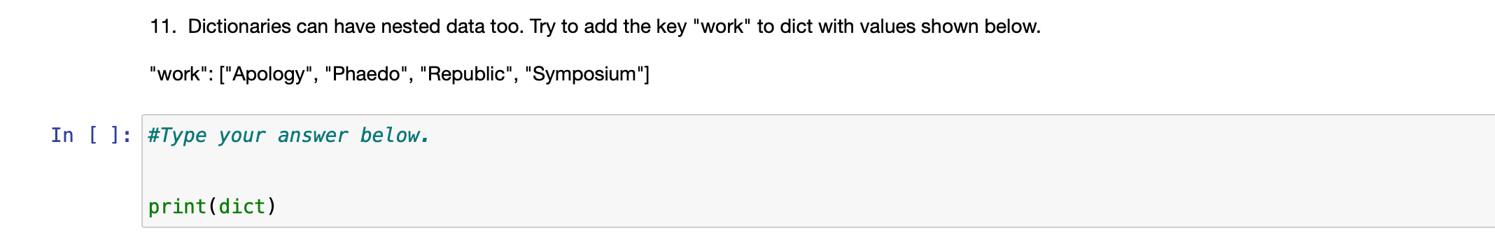 Solved Dictionaries can have nested data too. Try to add the | Chegg.com Solved Dictionaries can have nested data too. Try to add the | Chegg.com