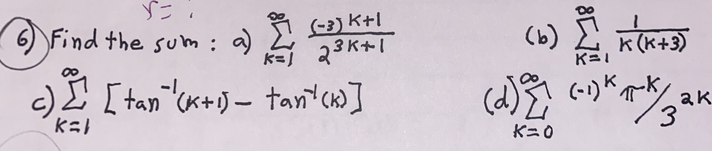 Solved 6) Find the sum: a) ∑k=1∞23k+1(−3)k+1 (b) | Chegg.com