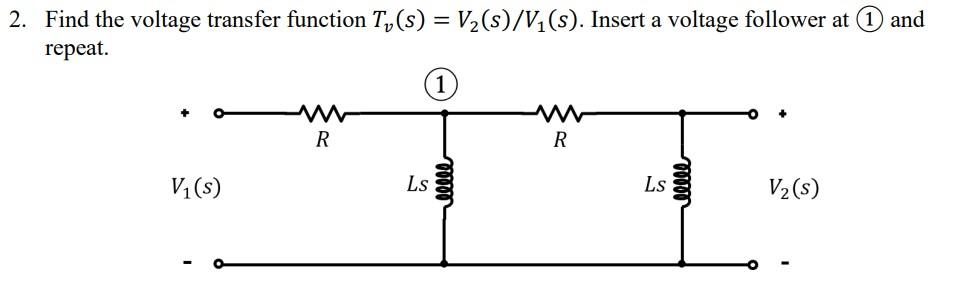 Solved 2. Find the voltage transfer function T,(s) = | Chegg.com