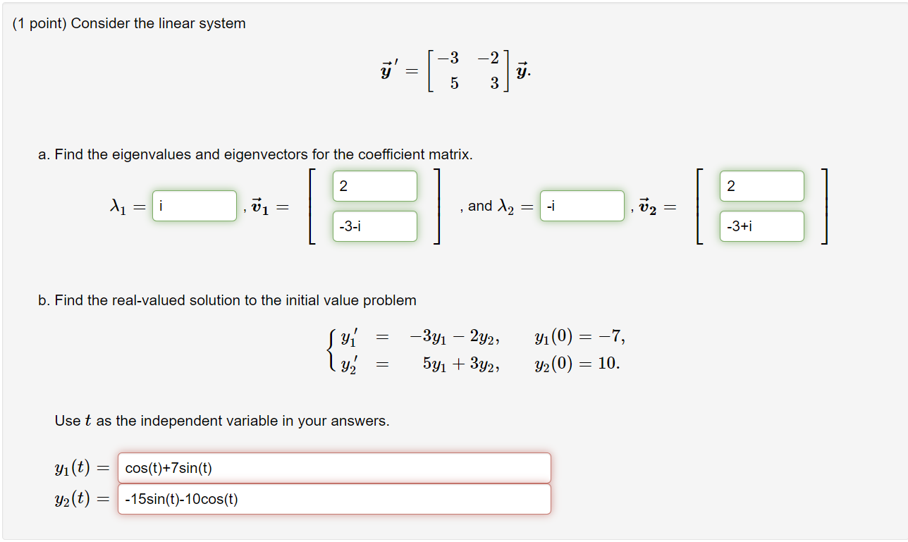 Solved (1 point) Consider the linear system y′=[−35−23]y a. | Chegg.com