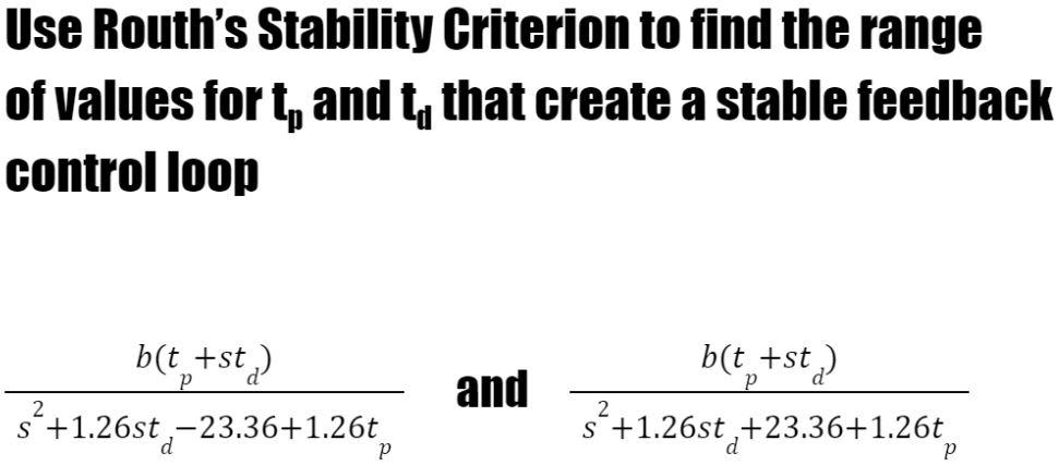 Solved Use Routh's Stability Criterion to find the range of | Chegg.com