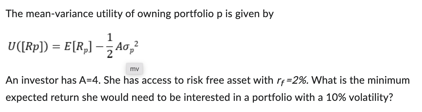 Solved The mean-variance utility of owning portfolio p is | Chegg.com