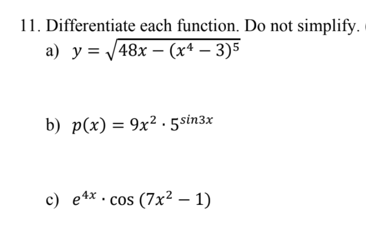 Solved 11. Differentiate each function. Do not simplify. a) | Chegg.com