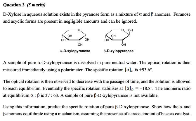 Solved Question 2 (5 marks) D-Xylose in aqueous solution | Chegg.com