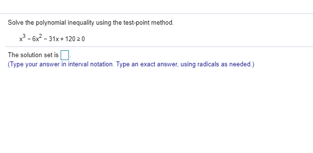 Solved Solve the polynomial inequality using the test-point | Chegg.com