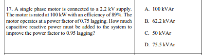 Solved 17. A single phase motor is connected to a 2.2kV | Chegg.com
