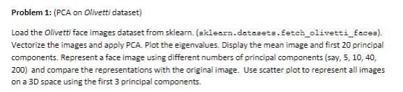 Solved Problem 1: (PCA on Olivetti dataset) Load the | Chegg.com