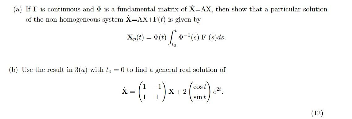 Solved (a) If F is continuous and Φ is a fundamental matrix | Chegg.com
