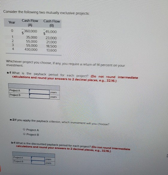 Solved Consider the following two mutually exclusive | Chegg.com
